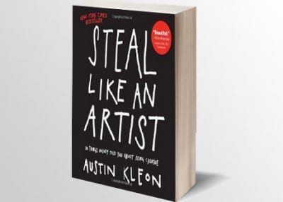 Steal Like an Artist: A concise, inspiring guide for creators ...
